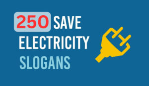 250 Save Electricity Slogans - Inspire Energy Conservation